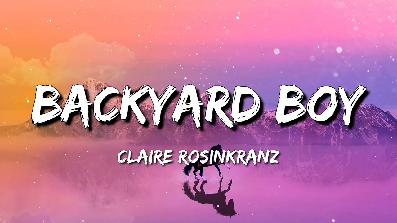 Claire Rosinkranz - Backyard Boy | Clean Bandit - Rockabye | Clean ...