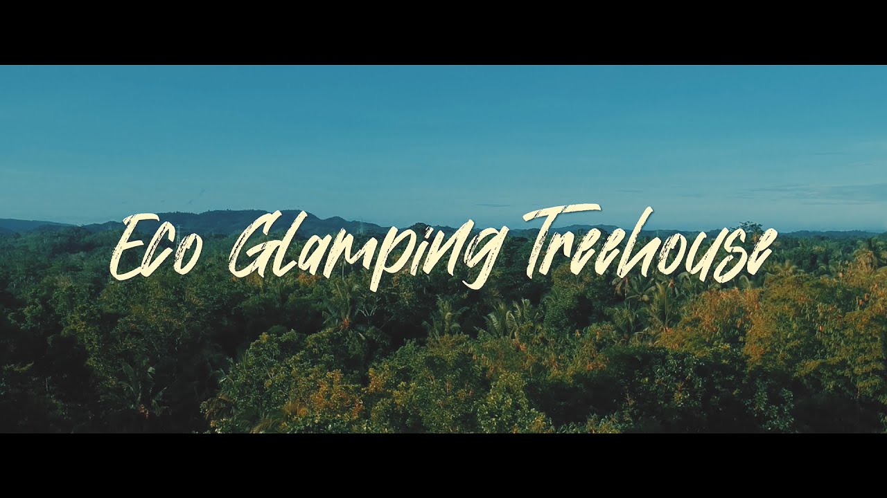 Eco Glamping Treehouse | Balilihan, Bohol - YouTube