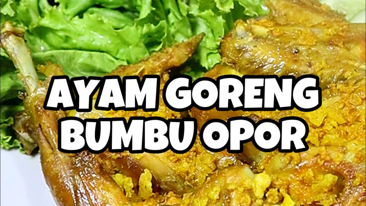 AYAM GORENG BUMBU OPOR - YouTube