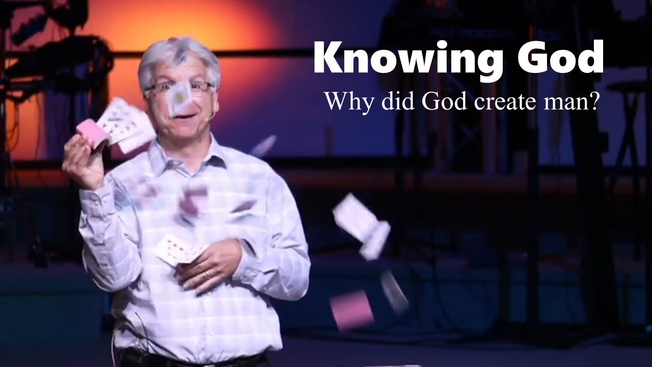Knowing God // Part 4: Why Did God Create Man? - YouTube