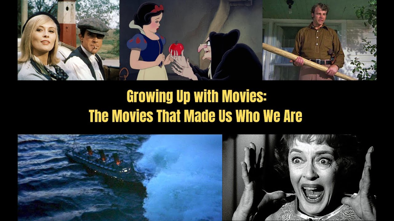 Growing Up with Movies: A New Series about the Movies that Made Us Who ...