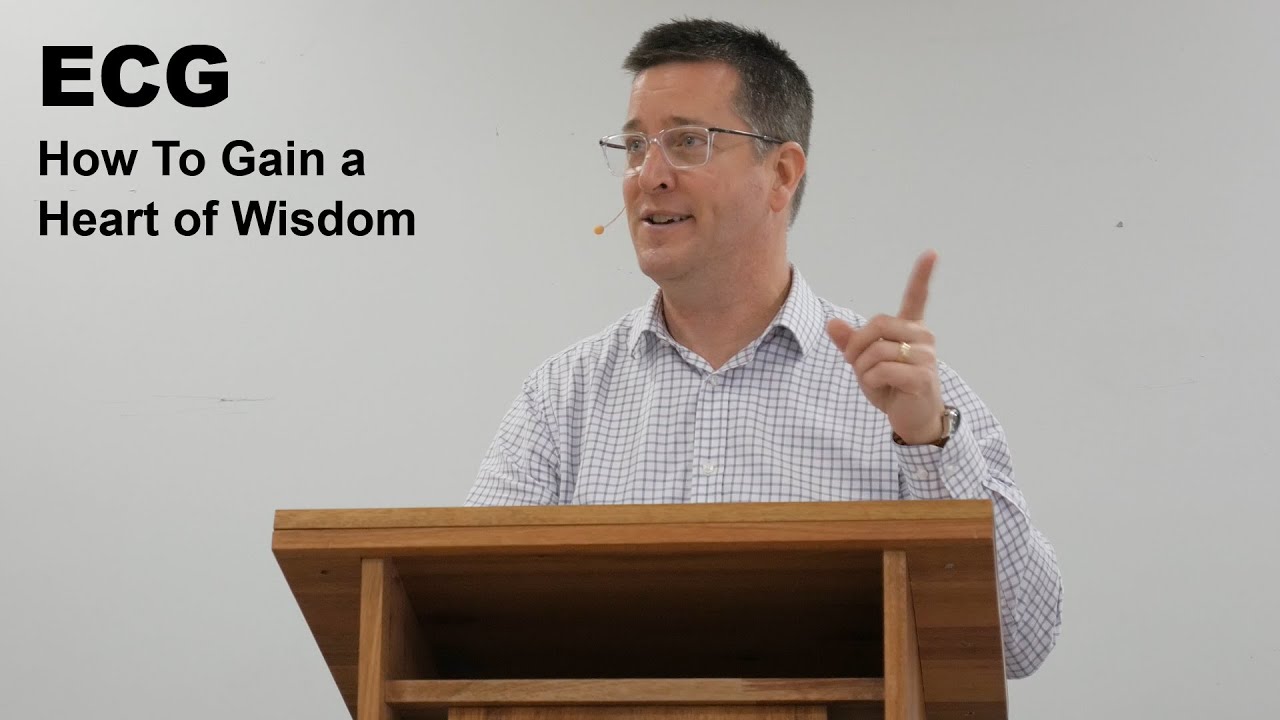 ECG - How to gain a heart of Wisdom (Psalm 90) - YouTube