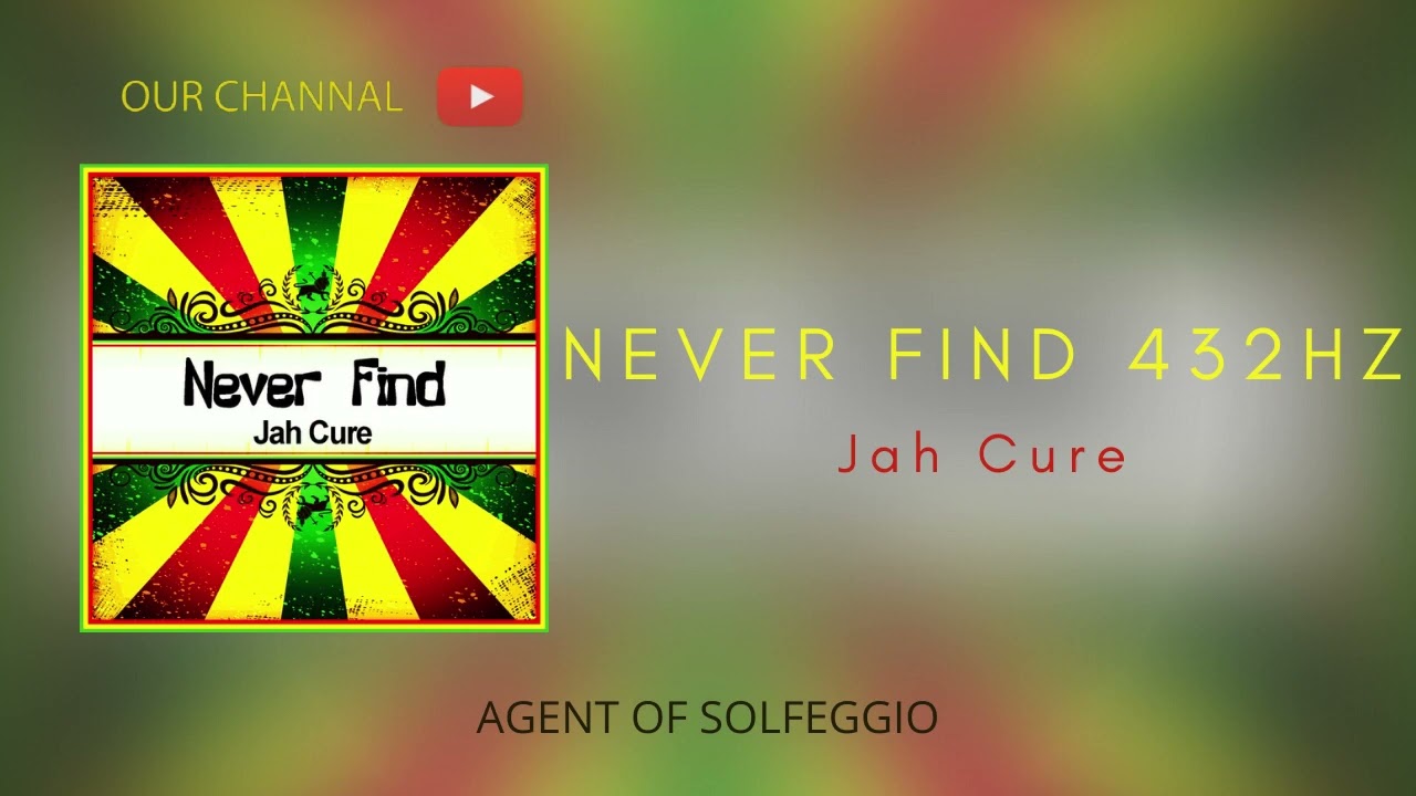 NEVER FIND A4 432Hz Jah Cure Official Audio YouTube NEVER FIND A4 432Hz Jah Cure Official Audio YouTube