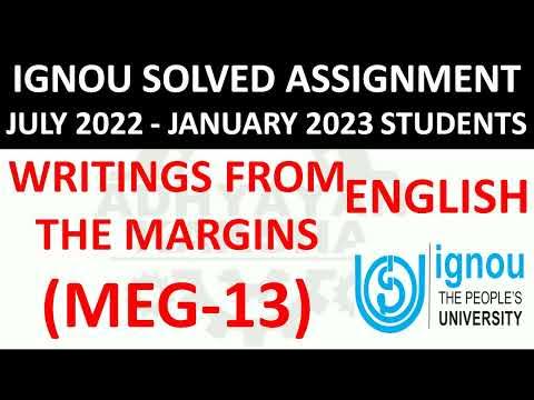 MEG 13 - WRITINGS FROM THE MARGINS IGNOU SOLVED ASSIGNMENT 2022-2023 JULY 2022 JANUARY 2023 ...