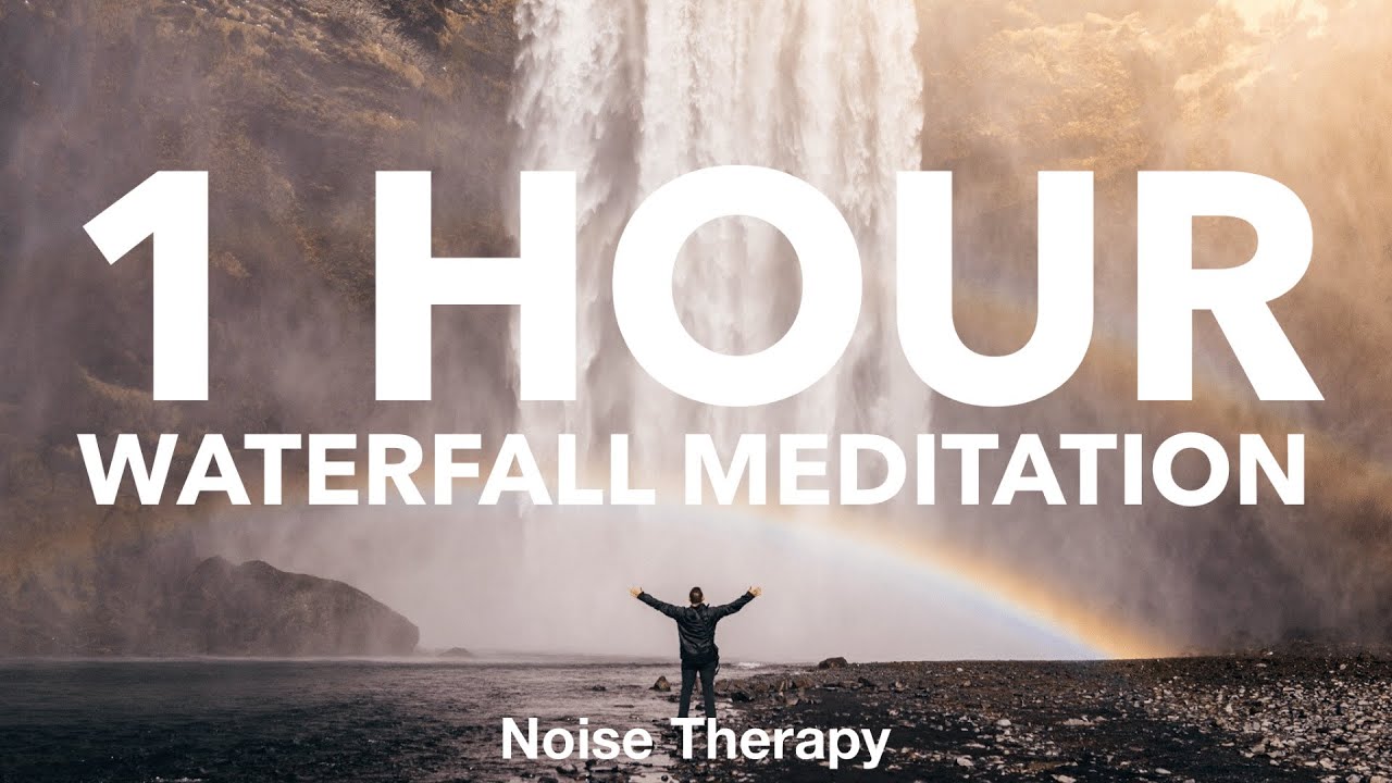 Waterfall Meditation, 1 Hour of Relaxing and Peaceful Waterfall - YouTube