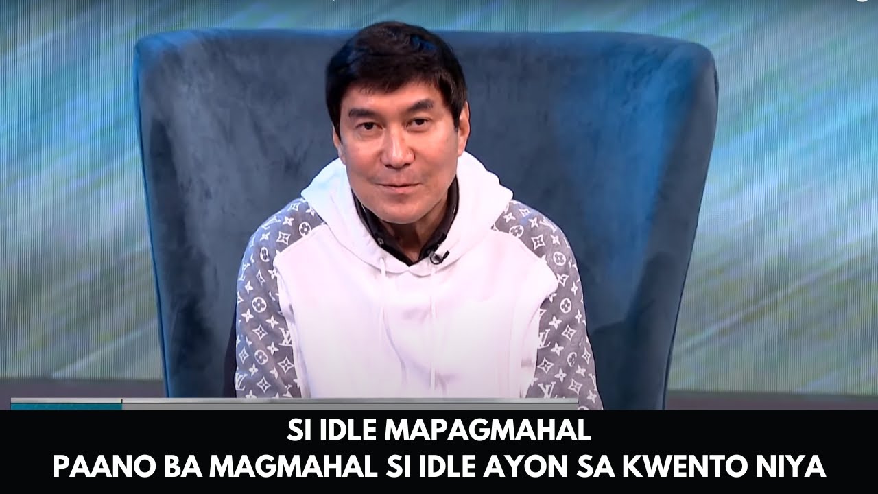 SI IDLE MAPAGMAHAL | PAANO BA MAGMAHAL SI IDLE AYON SA KWENTO NIYA ...