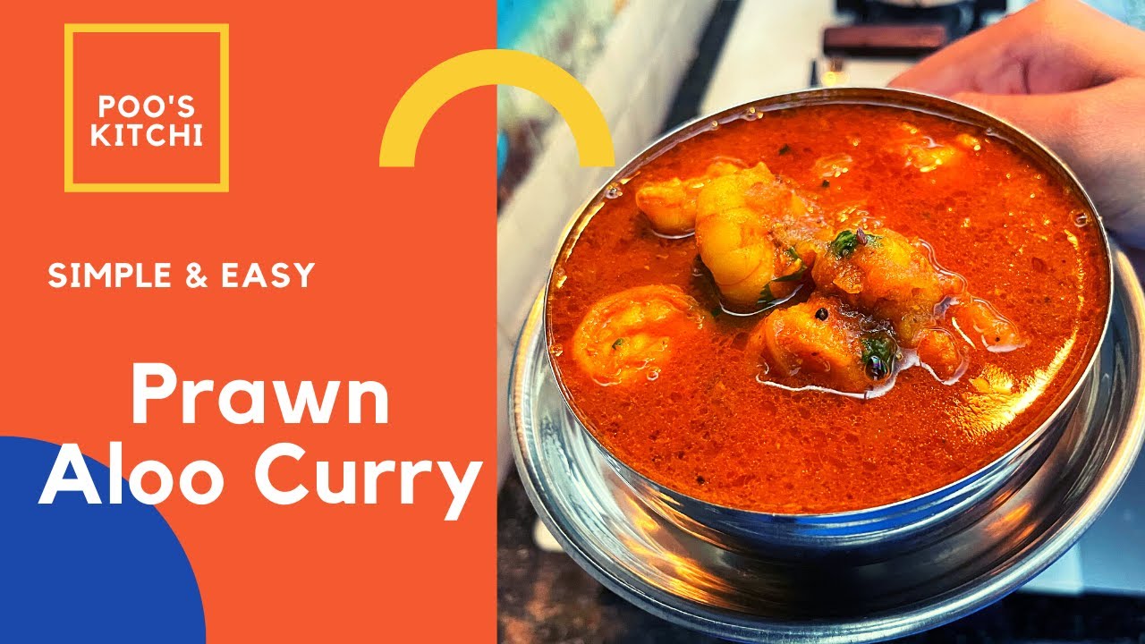 Prawn Aloo Curry | Simple & Easy | Poo's Kitchi - YouTube