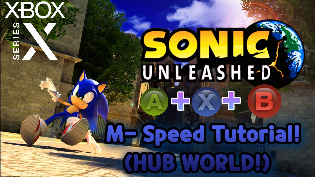 How to do M-speed in Sonic Unleashed hub worlds. - YouTube