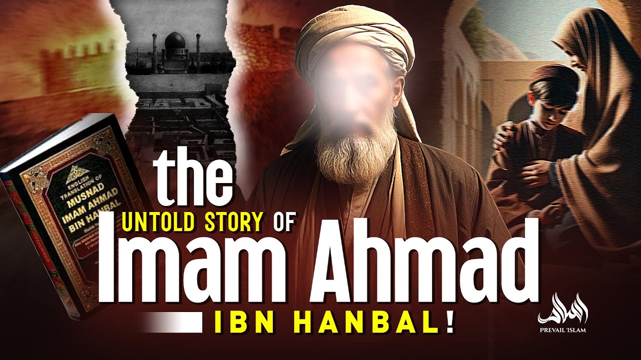 The Untold Story of Imam Ahmad Ibn Hanbal! - YouTube