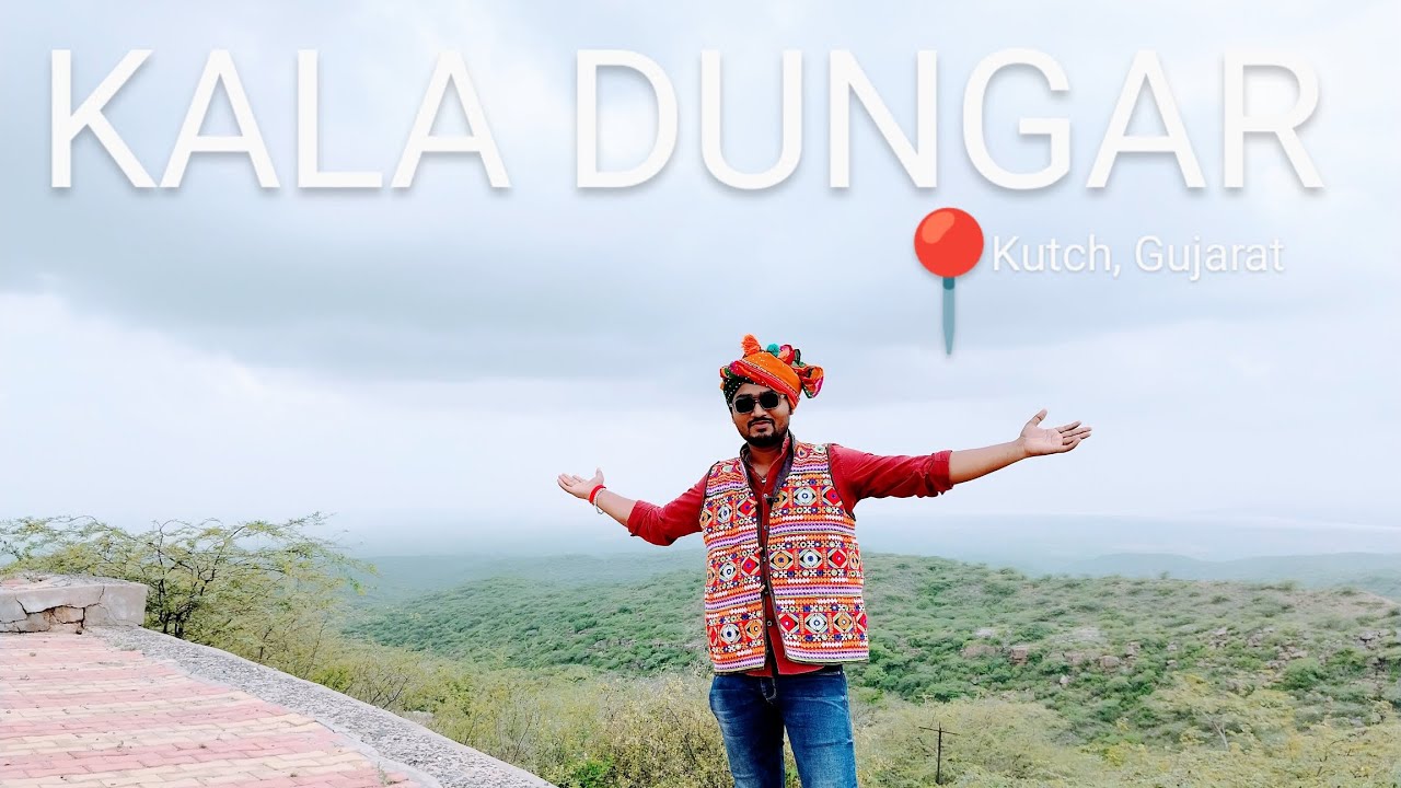 KALA DUNGAR || KUTCH GUJURAT || INDIA -PAK BORDER - YouTube