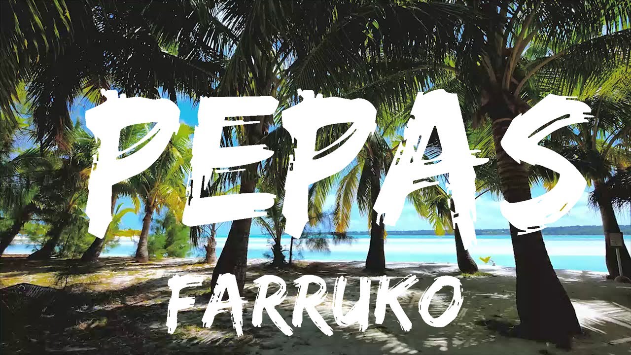 Farruko - Pepas (Letra/Lyrics) | Music one for me - YouTube