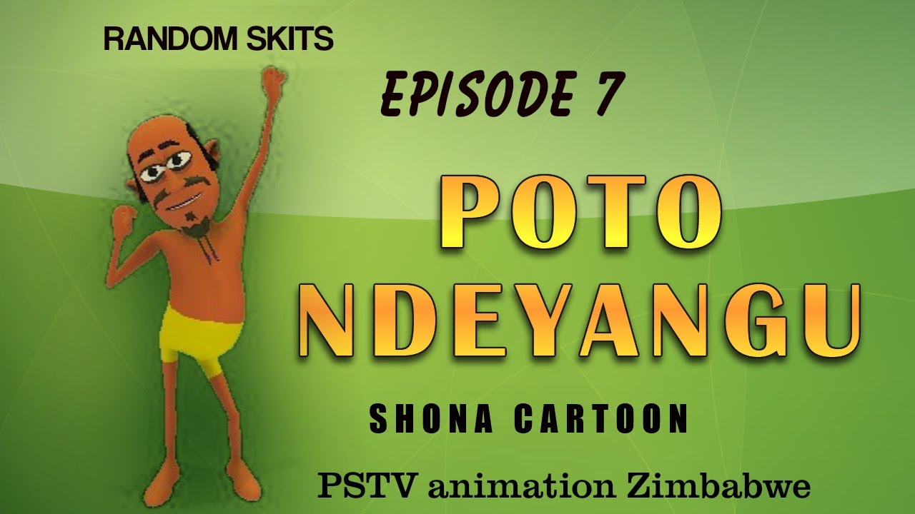 Poto Ndeyangu ( Zimbabwe Shona Comic cartoon) - YouTube