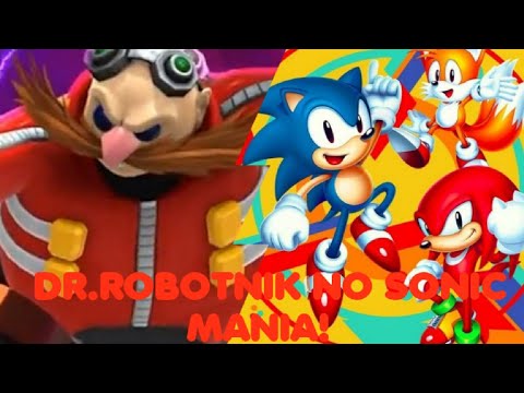 Dr.Robotnik no SONIC MANIA ANDROID! - YouTube