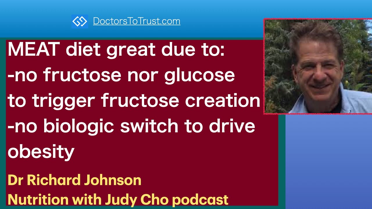 RICHARD JOHNSON 6 | MEAT diet:-no fructose/glucose to trigger fructose ...