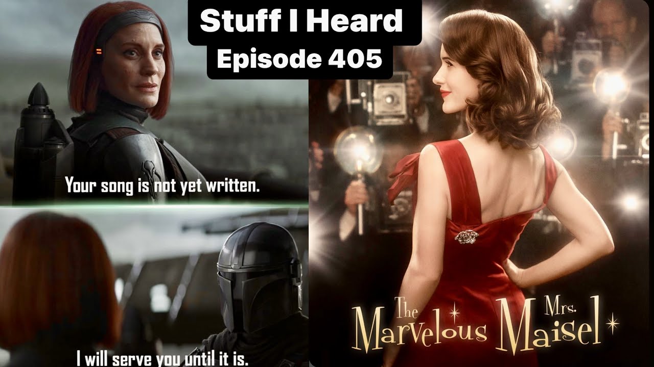 Stuff I Heard 405 Bo Katan May Die Soon, Marvelous Mrs Maisel Is A Must ...