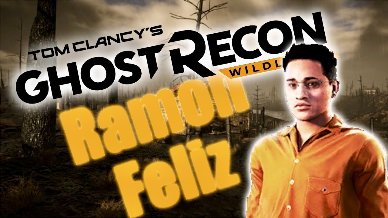 GhostRecon Wildlands: Ramon Feliz - YouTube