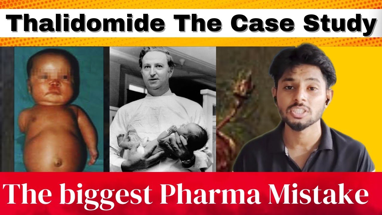 Thalidomide The Case Study | Biggest Disaster in Pharma Industry ...