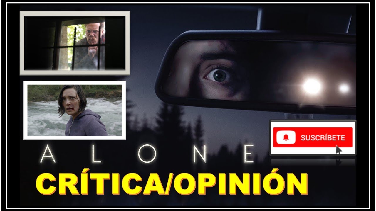 ALONE🎦 2020 PELÍCULA BASTANTE BUNA DE SUSPENSE CRÍTICA/OPINIÓN #3 - YouTube