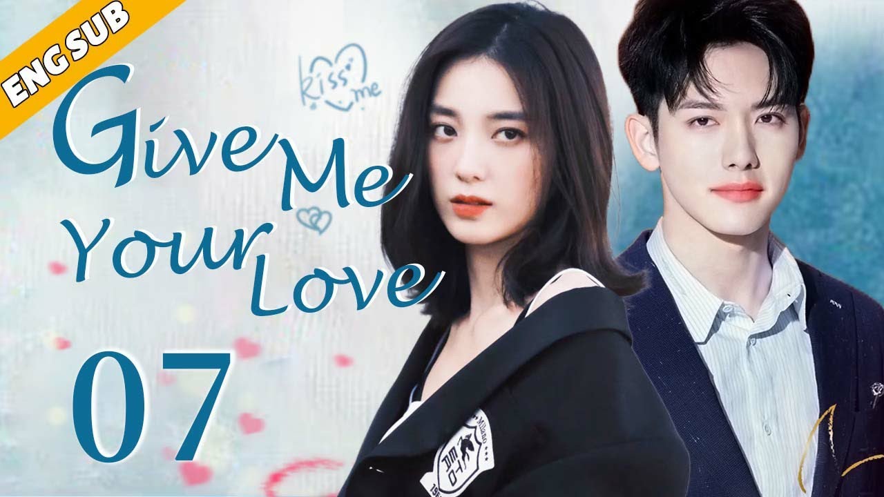 [Eng Sub] Give Me, Your Love EP07| Chinese drama| Our double love| Wan ...