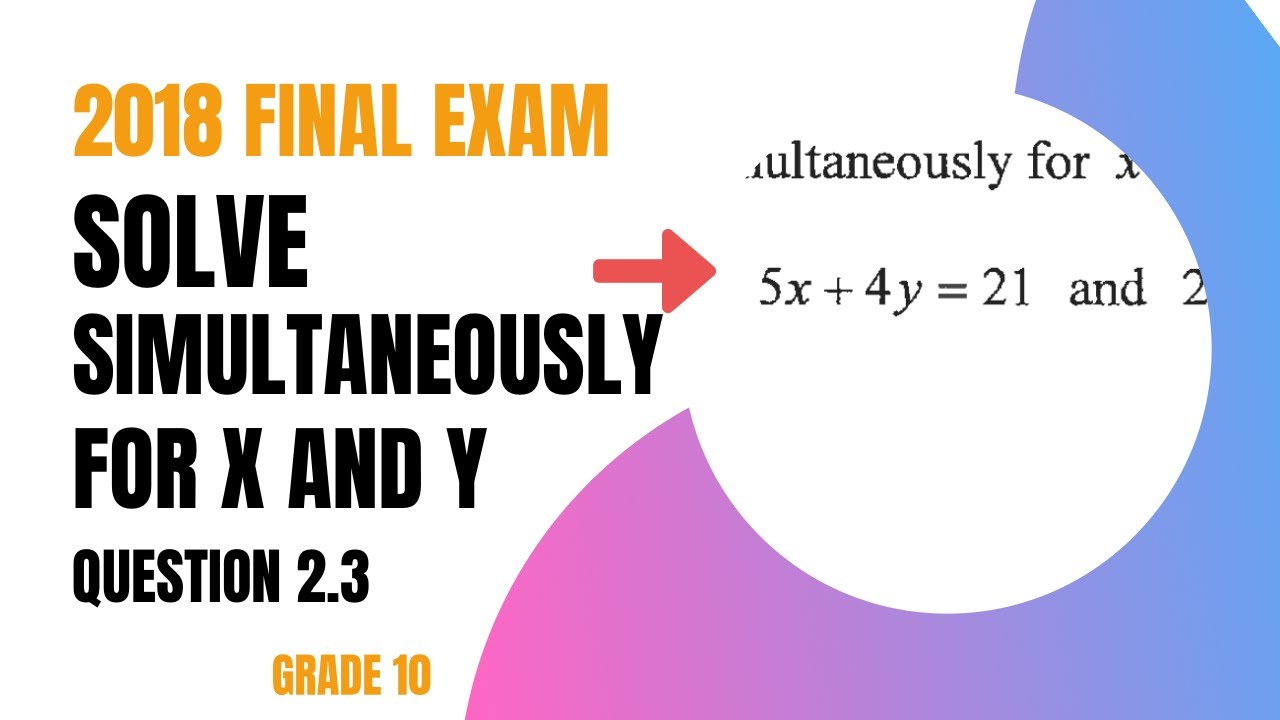 Simultaneous Equations | Grade 10 Final Exam-2018 | Question 2.3 - YouTube