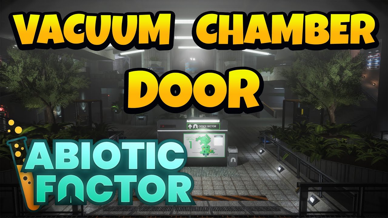 Open The Vacuum Chamber Door in Abiotic Factor - YouTube