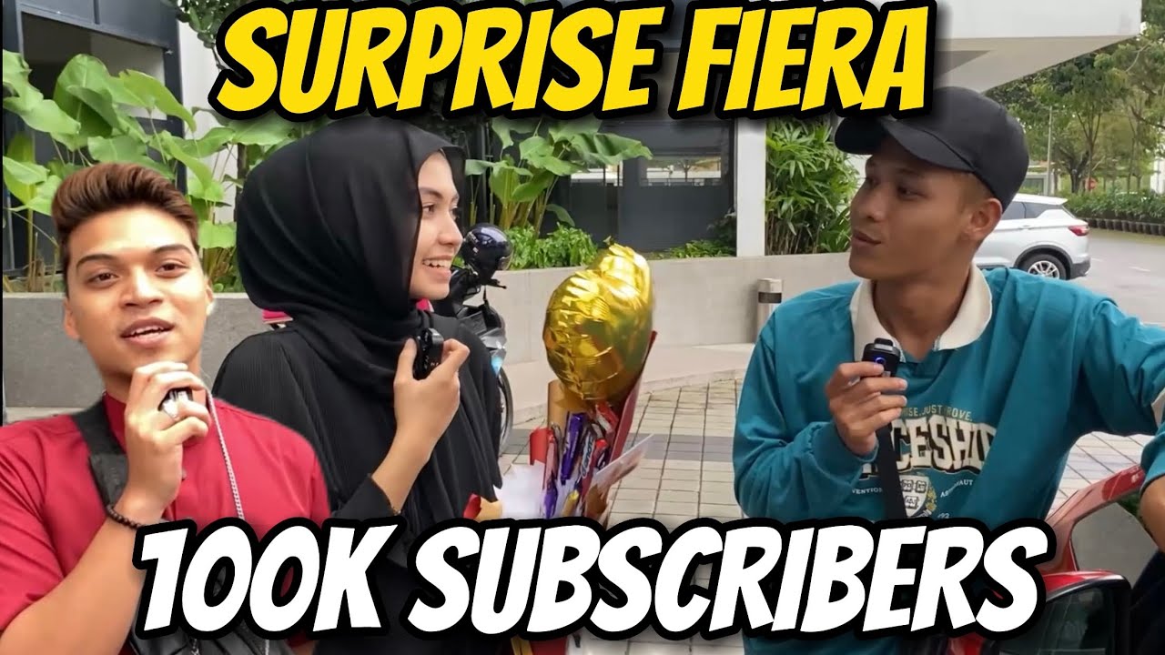 SURPRISE FIERA 100K SUBSCRIBERS !!! FIERA MERAJUK ?!!! - YouTube