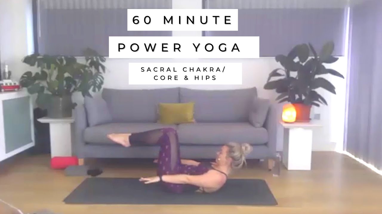 Power Yoga || Sacral Chakra / Core & Hips || 60 Minutes - YouTube