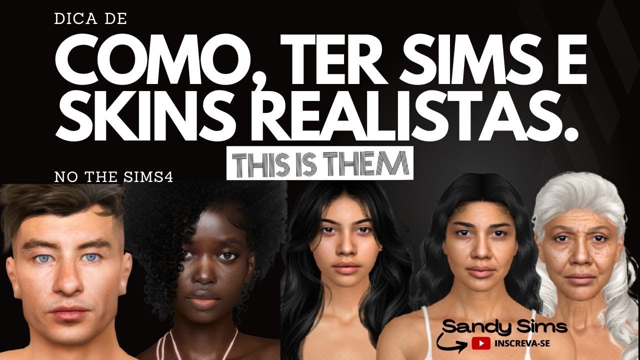 COMO TER SIMS E SKINS REALISTAS NO THE SIMS4 - YouTube