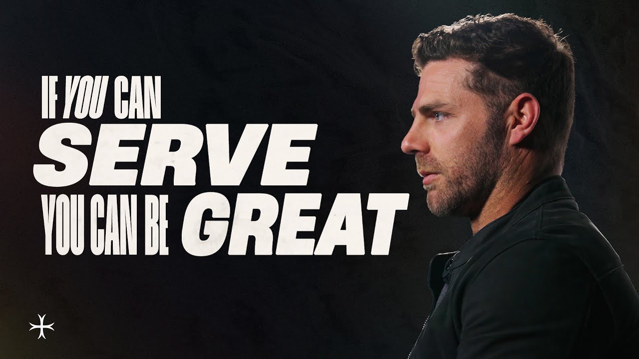 If You Can Serve, You Can Be Great | Garrett & Lindsey Unclebach - YouTube