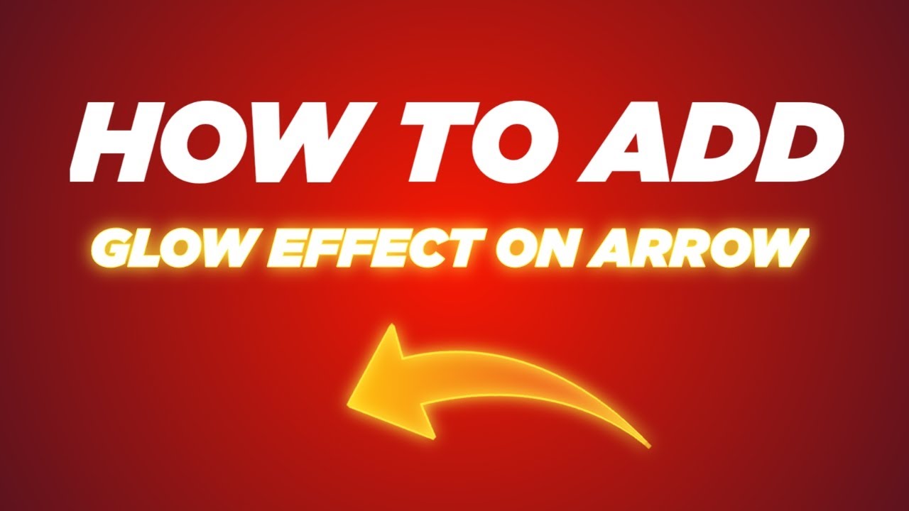 🔥How To Add Glow effect on arrow - YouTube