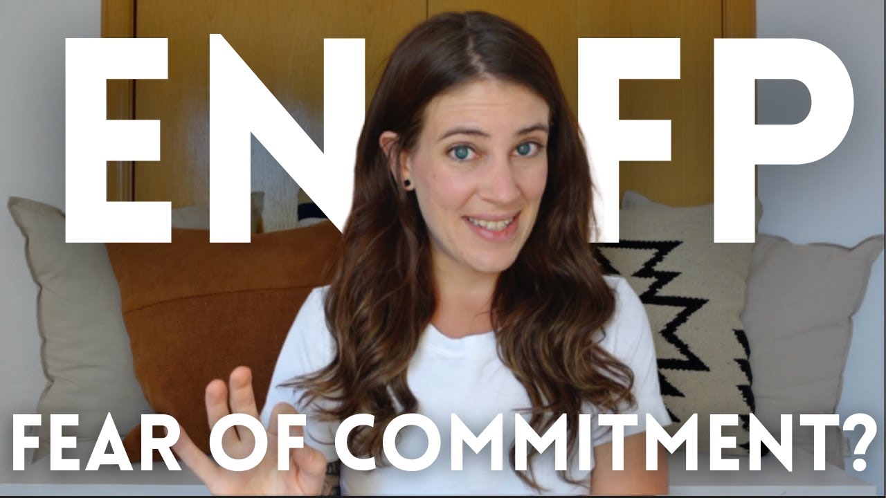 Why Do ENFPs Fear Commitment? - YouTube