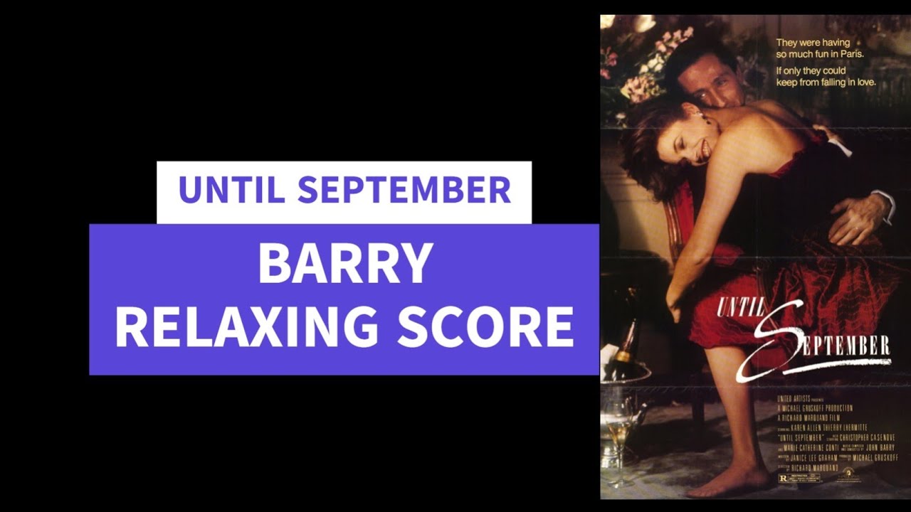 "Until September (Un amante francés)" (1984). JOHN BARRY. Relaxing ...
