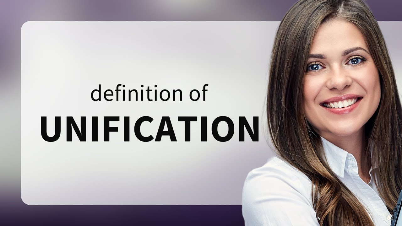 Unification | UNIFICATION definition - YouTube