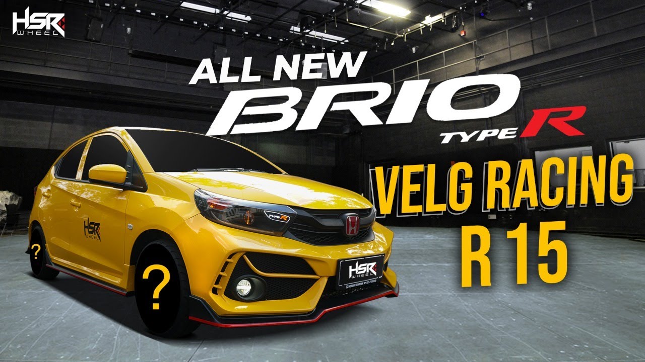 Tips Modifikasi Velg Dan Ban Racing R15 Untuk All New Brio Type R ...