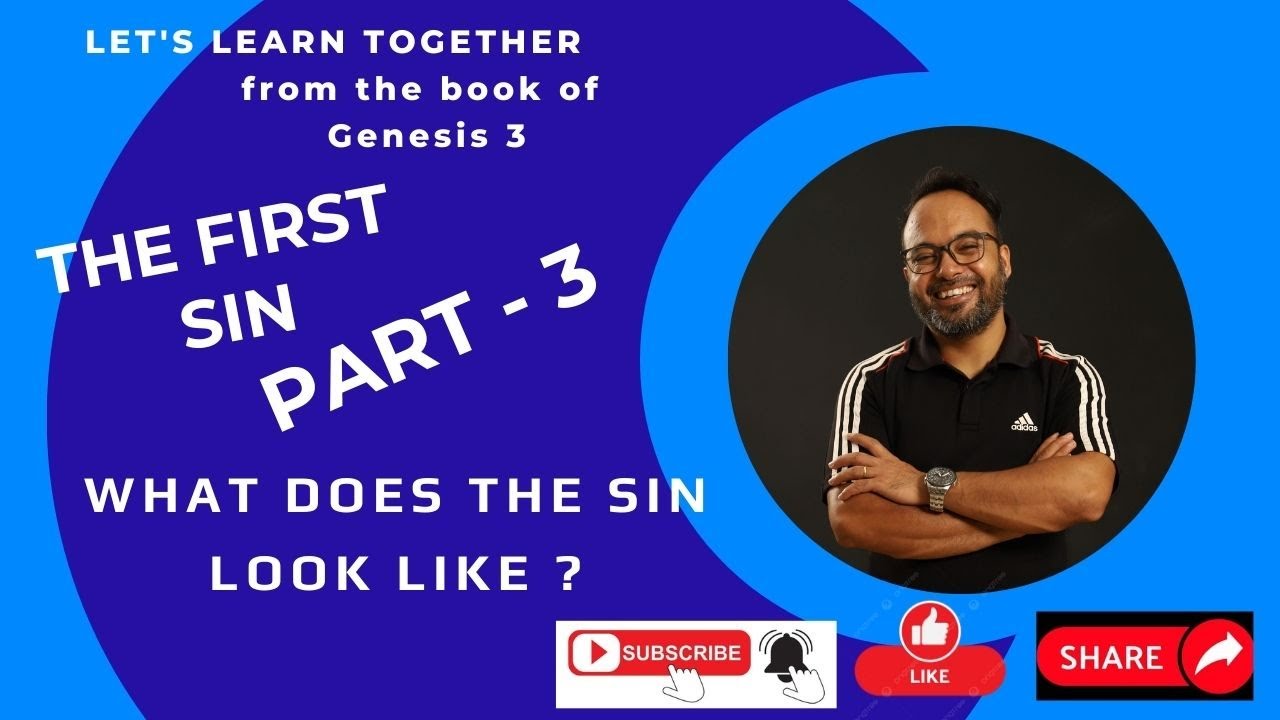 THE FIRST SIN PART 3 (What does the sin look like?) - YouTube
