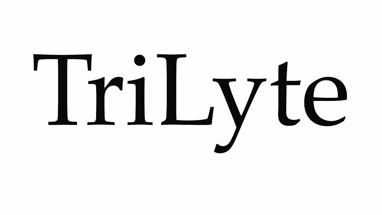How to Pronounce TriLyte - YouTube