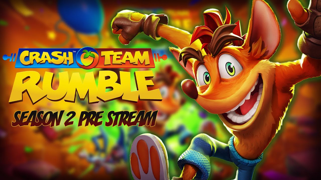 Crash Team Rumble Season 2 pre stream - YouTube