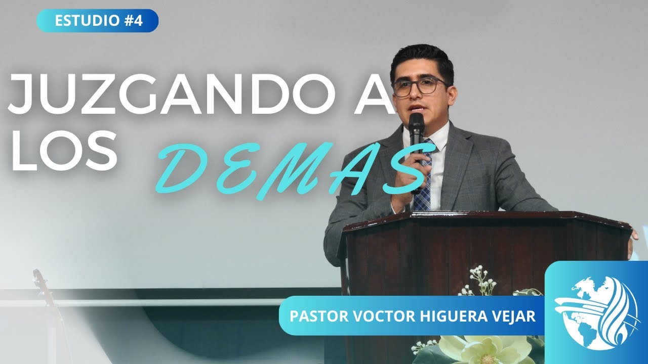 SERVICIO DE ESTUDIO -PASTOR VICTOR HIGUERA VEJAR -ESTUDIO #4 - YouTube