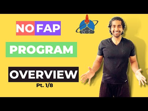 Video - The Complete NoFap Program - STEP BY STEP - Pt 1. Overview ...