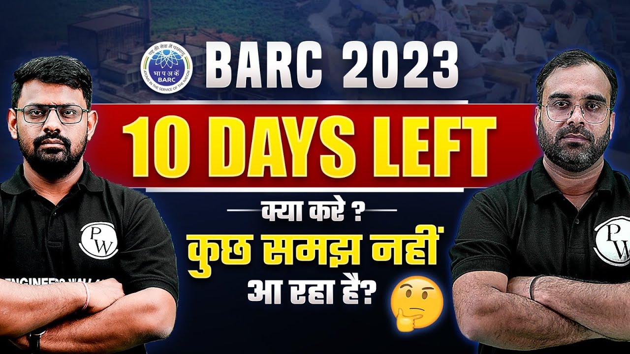 Last 10 Days Strategy For BARC 2023 Exam! | BARC 2023 Preparation - YouTube