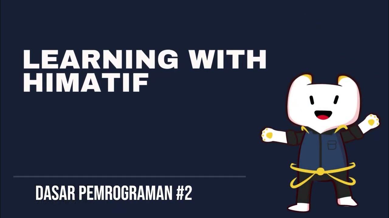 Input Output | Learning With HIMATIF | Dasar Pemrograman #2 - YouTube
