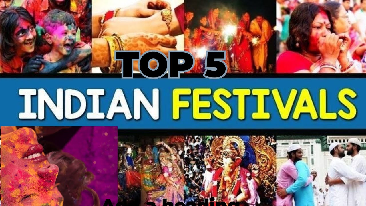 Top 5 Indian Cultural Festivals 🎉 | Vibrant Traditions & Rich Heritage ...