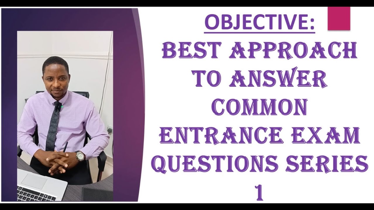 COMMON ENTRANCE EXAM QUESTIONS AND ANSWERS MADE EASY SERIES 1 - YouTube