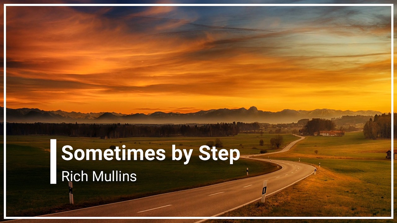 Sometimes by Step Rich Mullins with Lyrics (4K) - YouTube