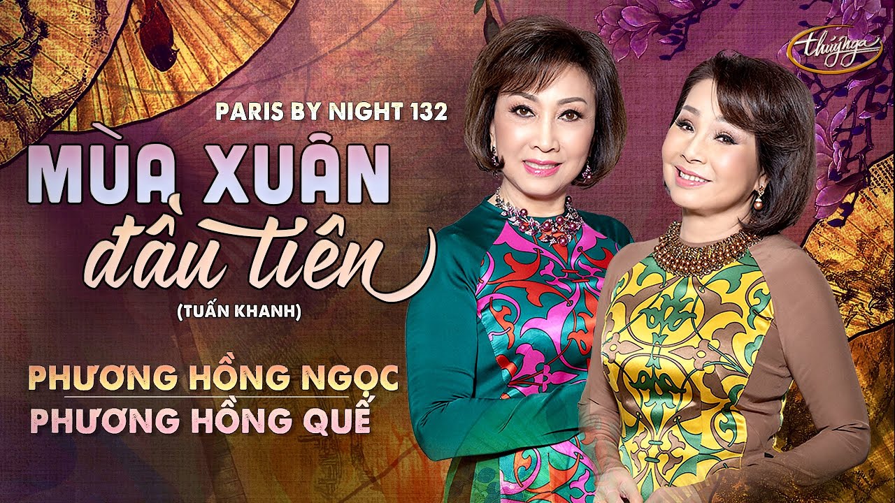PBN 132 | Phương Hồng Quế & Phương Hồng Ngọc - Mùa Xuân Đầu Tiên ...