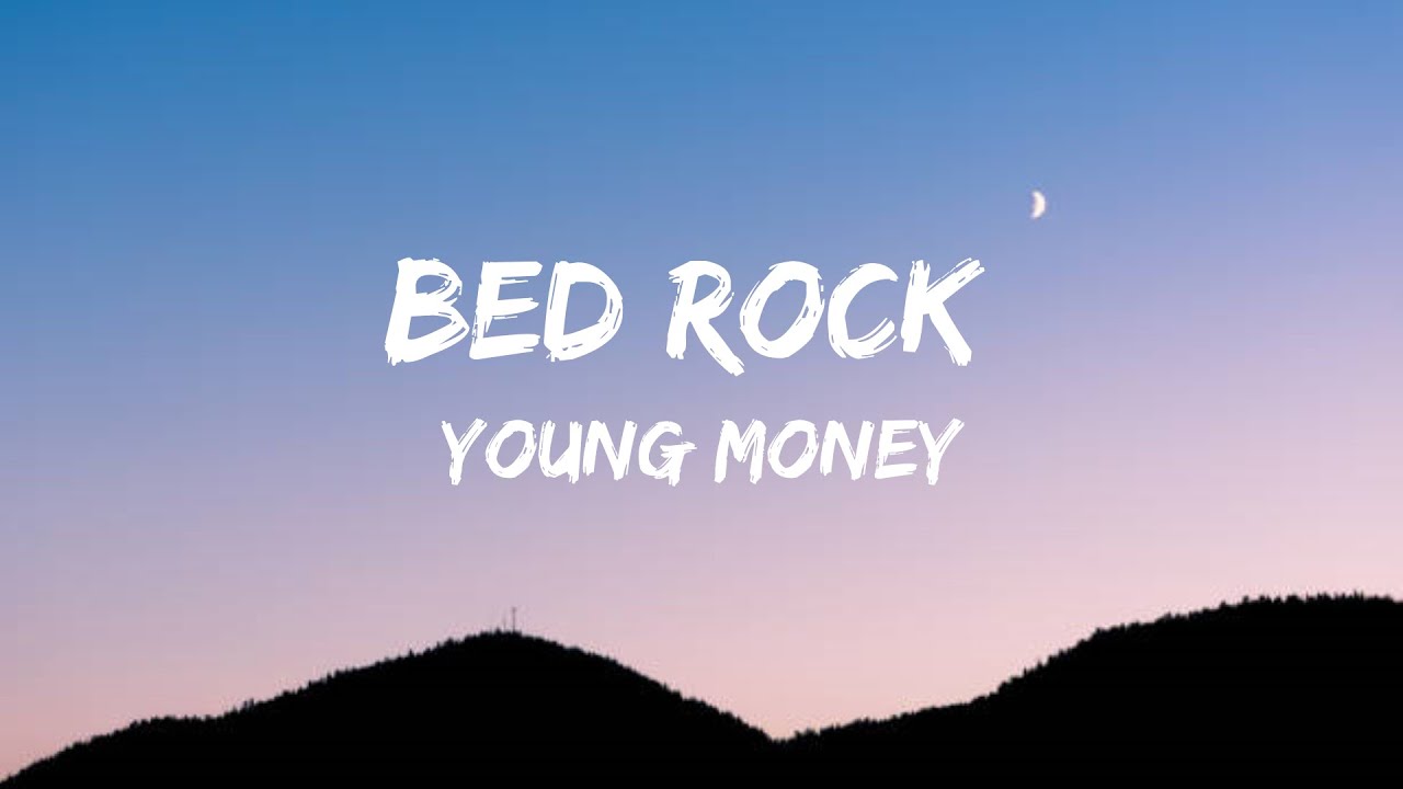 Young Money - Bed Rock (Lyrics) - YouTube