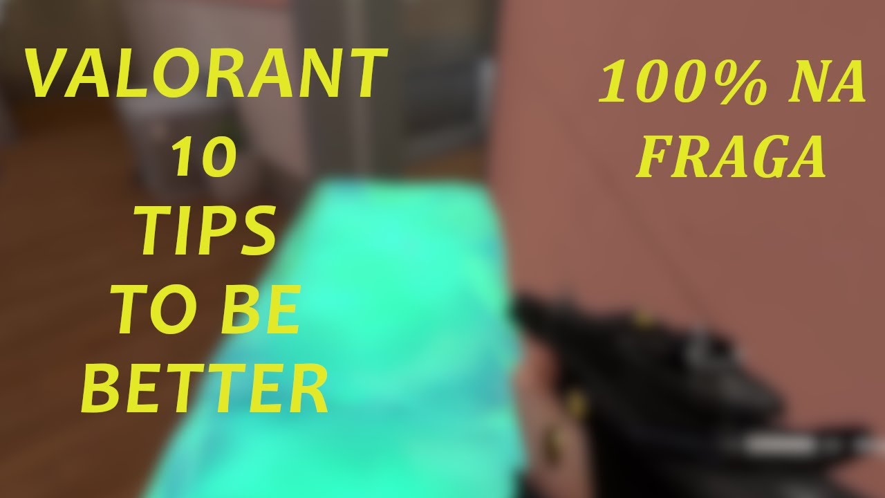 Valorant 10 pro tips - YouTube