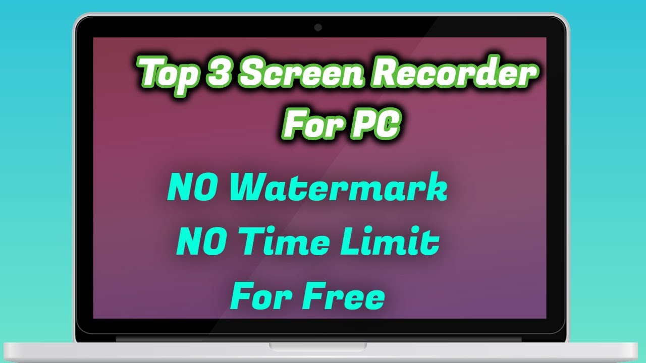 Top 3 Free Screen Recorder For PC || No Watermark , No Time Limit ...
