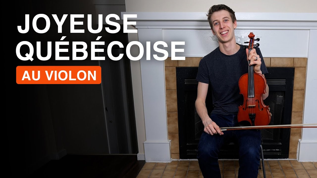 Joyeuse Québécoise - Au violon - YouTube