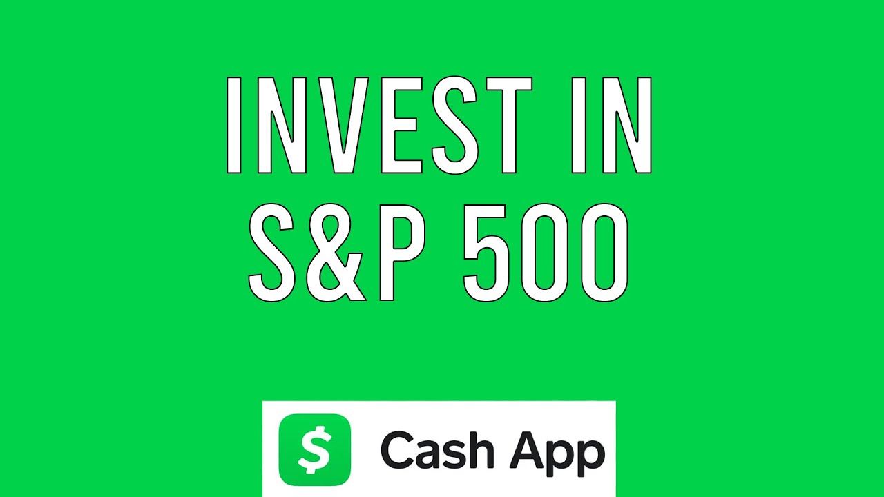 How To Invest In S&P 500 Using Cash App - YouTube
